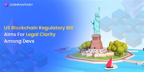 Us Blockchain Regulatory Bill Aims To Clarify Legal Standing