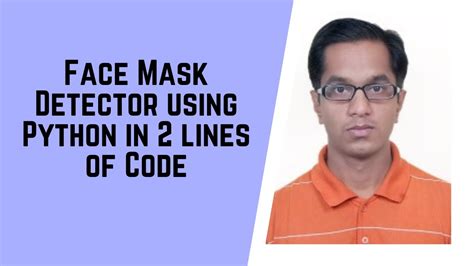 Face Mask Detector Using Python In 2 Lines Of Code Youtube