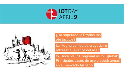 Generación IoT participa como organizador en el evento en español del IoT Day 2025, con foco en ...