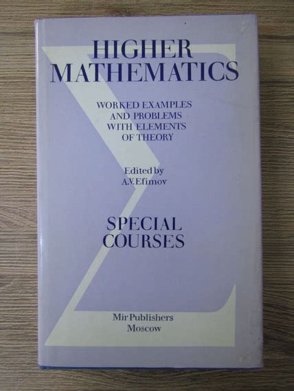 Higher Mathematics Worked Examples And Problems With Elements Of Theory Partea A Iii A Cumpără