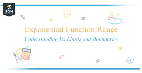 Exponential Function Range - Understanding Its Limits and Boundaries