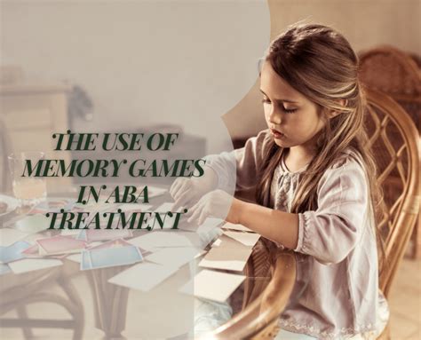 The Use Of Memory Games In Aba Treatment