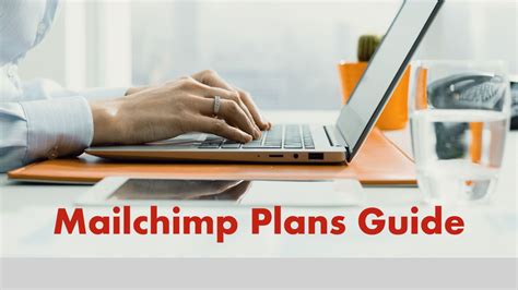 A Comprehensive Guide To Mailchimp Plans Which One Is Right