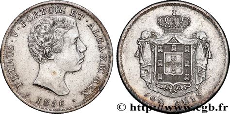 Portugal Kingdom Of Portugal Pedro V 500 Réis 1856 Fwo774367 World Coins