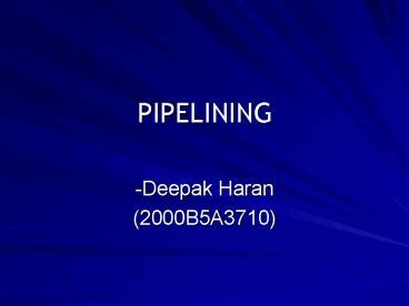 PIPELINING Presentation Free To View