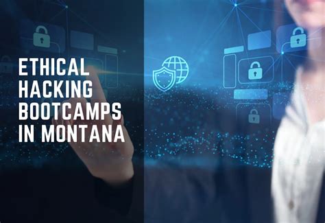 Your Guide To Ethical Hacking Bootcamps In Montana