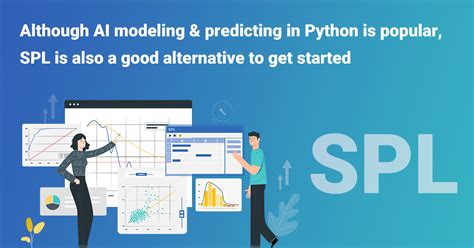 although ai modeling and predicting in python is popular spl is also a
