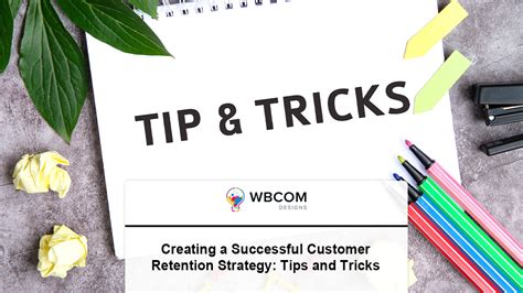 Creating A Successful Customer Retention Strategy Tips And Tricks