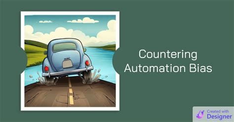 Countering Automation Bias