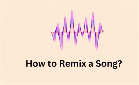 How To Remix A Song Schemaninja