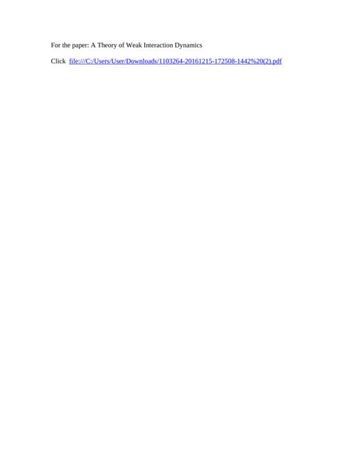 Pdf A Theory Of Weak Interaction Dynamics