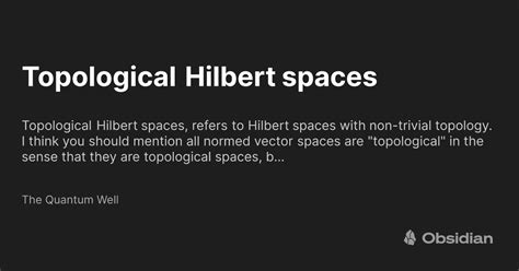 Topological Hilbert Spaces The Quantum Well Obsidian Publish