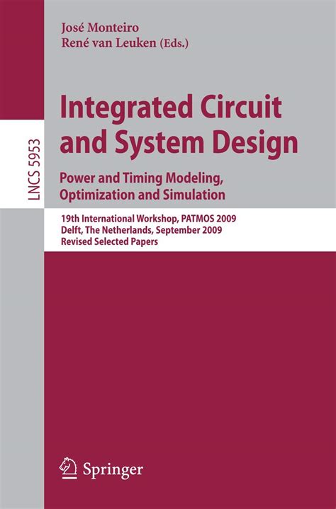 Integrated Circuit And System Design Power And Timing Modeling