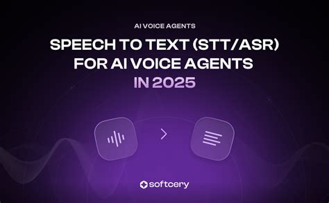 Choosing Speech To Text Sttasr For Ai Voice Agents In 2025 Accuracy