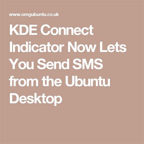 Kde Connect Indicator Now Lets You Send Sms From The Ubuntu Desktop Sms Sms Message Sent