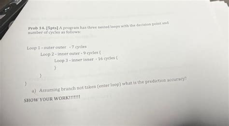 Solved Prob 14 5pts A Program Has Three Nested Loops With