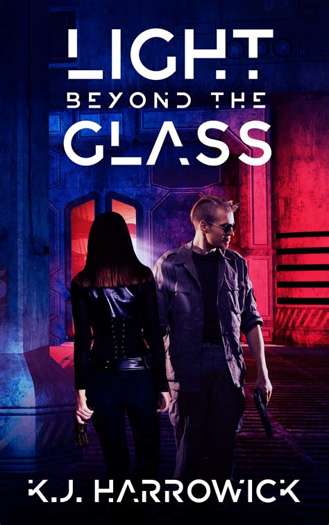 Light Beyond The Glass By K J Harrowick Goodreads