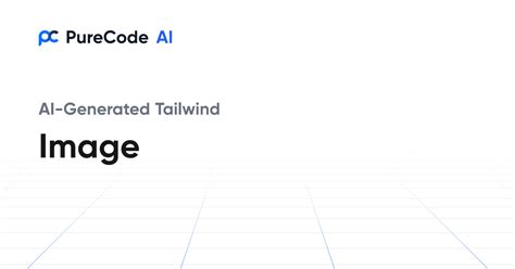 Quickly Generate And Export Tailwind Image Components Purecode Ai