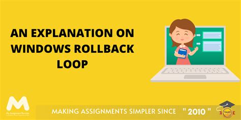 An Explanation Of Windows Rollback Loop My Assignment Services