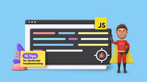 debugging like a pro 10 tips for effective javascript troubleshooting