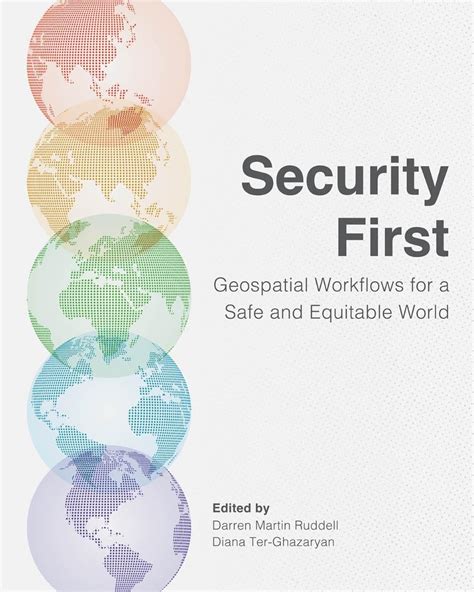 security first geospatial workflows for a safe and equitable world