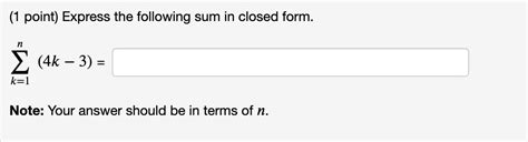 solved 1 point express the following sum in closed form