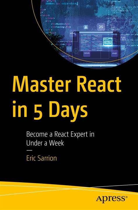 Master React In 5 Days Become A React Expert In Under A Week Sarrion Eric 9781484298541