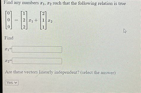 solved find any numbers x1 x2 ﻿such that the following