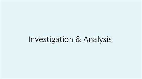 Investigation And Analysispptx