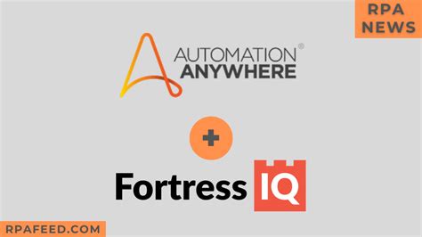 automation anywhere acquires fortress iq to enhance discovery bot