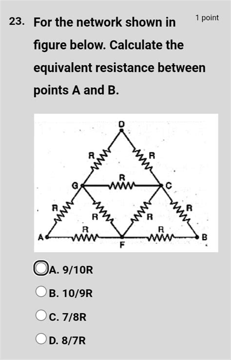 SOLVED For The Network Shown In Point Figure Below Calculate The Equivalent Resistance