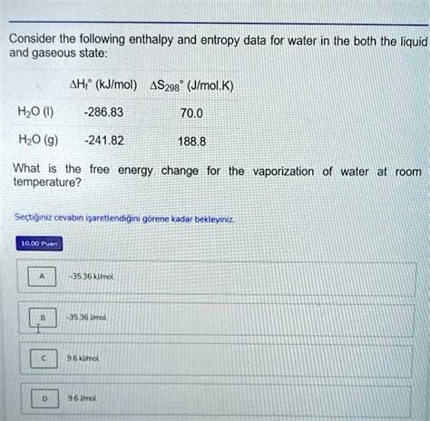 Solved Consider The Following Enthalpy And Entropy Data For Water In The Both The Liquid And