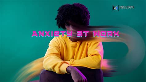 Anxiety At Work The Silent Productivity Killer We Need To Address