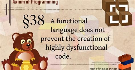 axion of programming §38 a functional language does not prevent the creation of highly