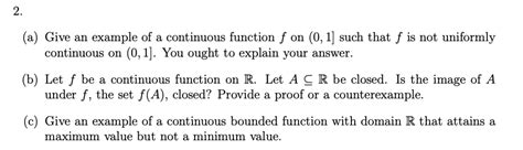 Solved 2 A Give An Example Of A Continuous Function F On
