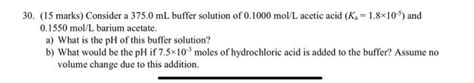 solved 30 15 marks consider a 375 0 ml buffer solution
