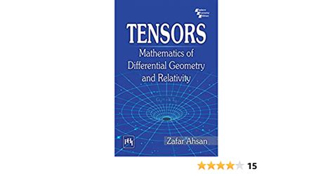 Buy Tensors Mathematics Of Differential Geometry And Relativity By Zafar Ahsan Isbn