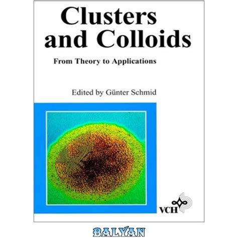 خرید و قیمت دانلود کتاب Clusters And Colloids From Theory To