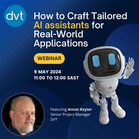 💻 🗣 [dvt Insights Webinar] Learn To Create Ai Assistants Customised For Your Needs With Dvts