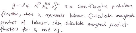 Solved The Function Is A Cobb Douglas Production Function Where X2 Represents Labor Calculate