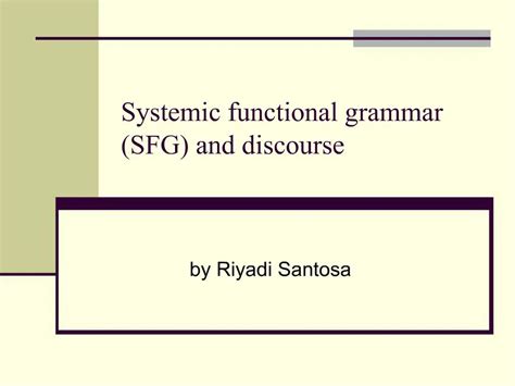 Ppt Systemic Functional Grammar Sfg And Discourse Powerpoint