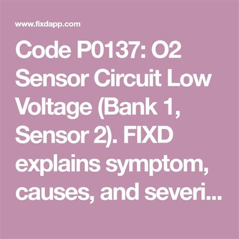 code p0137 o2 sensor circuit low voltage bank 1 sensor 2 fixd