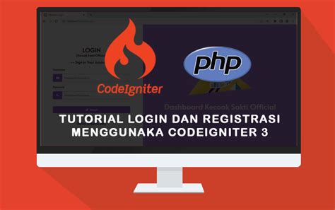 Tutorial Membuat Fungsi Login Dan Registrasi Menggunakan Codeigniter 3