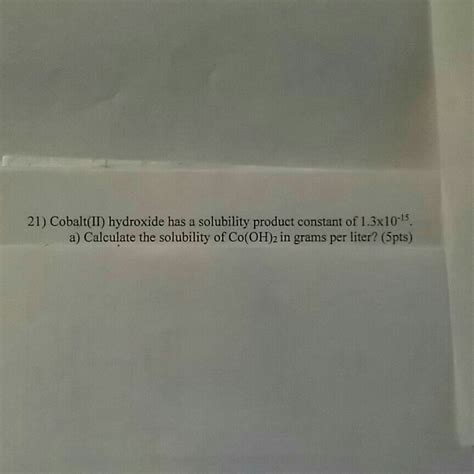 Solved 21 Cobalt Lii Hydroxide Has A Solubility Product