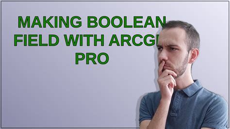 Making Boolean Field With Arcgis Pro Youtube