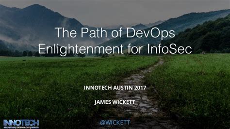 innotech austin 2017 the path of devops enlightenment for infosec
