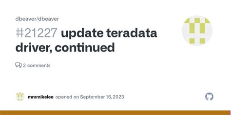 Update Teradata Driver Continued · Issue 21227 · Dbeaverdbeaver · Github