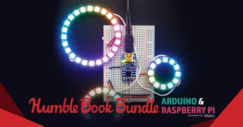 Humble Book Bundle Arduino And Raspberry Pi Presented By Make Theres