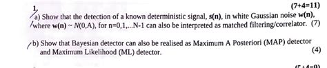 Solved 11a Show That The Detection Of A Known Deterministic Signal