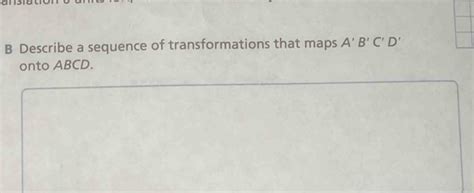 solved b describe a sequence of transformations that maps a b c d